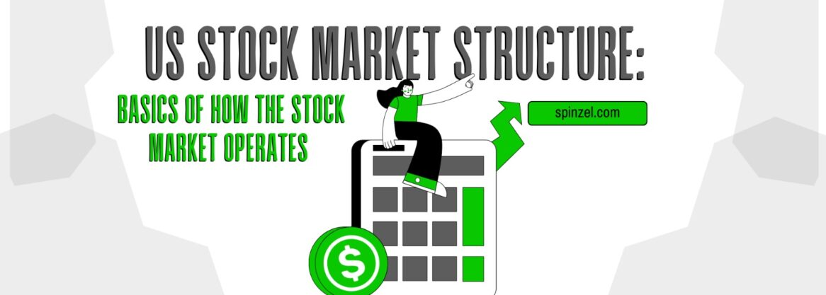 US Stock Market Structure: How Does the Stock Market Operates
